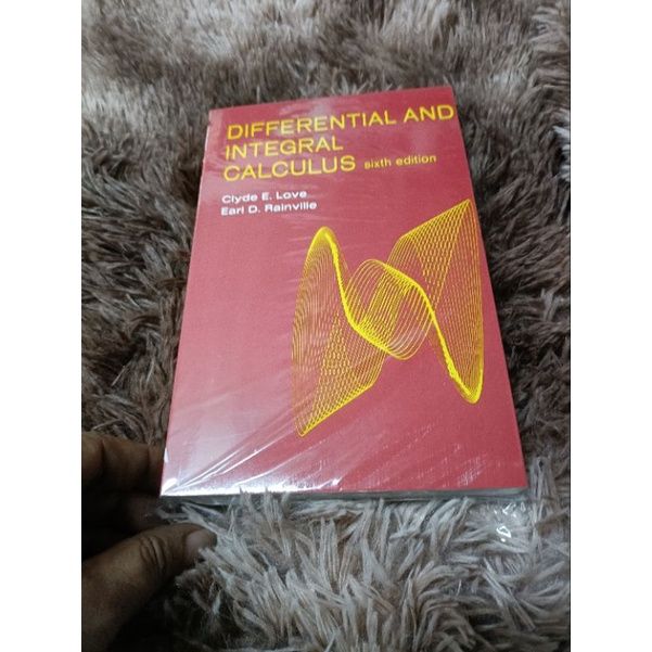 Differential and Integral Calculus By Clyde E Love Earl D Rainville ...