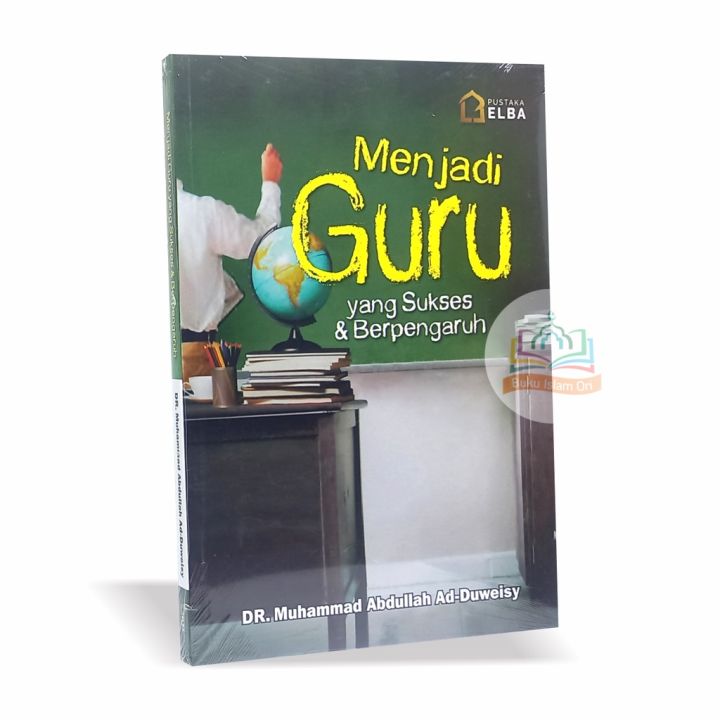 Menjadi Guru Yang Sukses dan Berpengaruh - Pustaka Elba | Lazada Indonesia