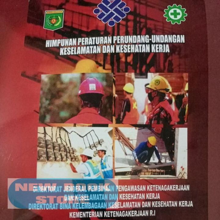 BUKU himpunan peraturan perundang - undangan keselamatan dan kesehatan kerja k3 unggul ...