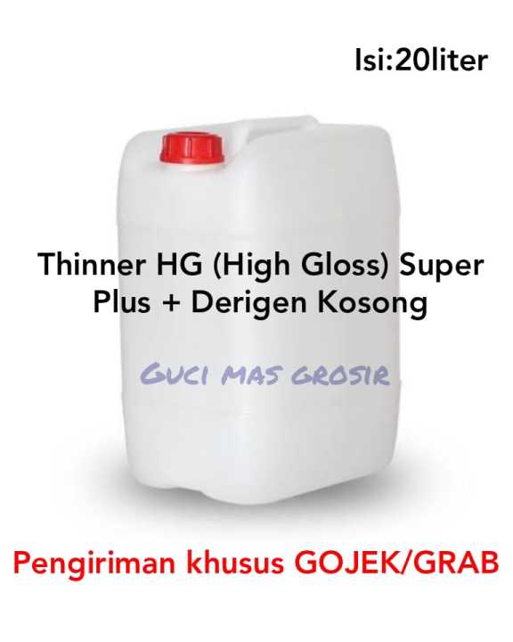 Thinner HG (High Gloss ) Super Plus 20liter + Derigen ( KHUSUS GOJEK GRAB ) | Lazada Indonesia