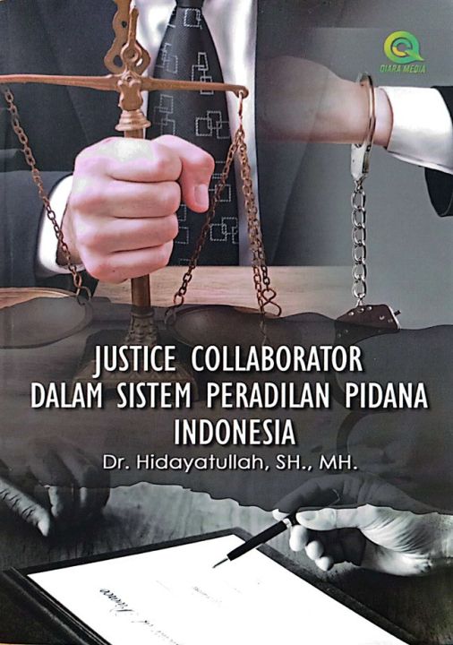 JUSTICE COLLABORATOR DALAM SISTEM PERADILAN PIDANA INDONESIA | Lazada Indonesia