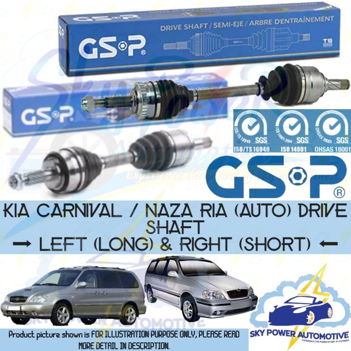 KIA CARNIVAL / NAZA RIA AUTO GSP DRIVE SHAFT (LEFT & RIGHT) | Lazada