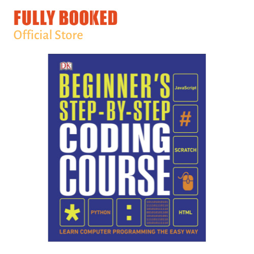 Beginners Step By Step Coding Course Learn Computer Programming The Easy Way Hardcover