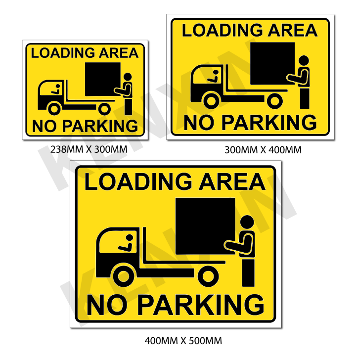LOADING AREA NO PARKING HIGH IMPACT SIGN BOARD 238MM X 300MM, 300MM X ...