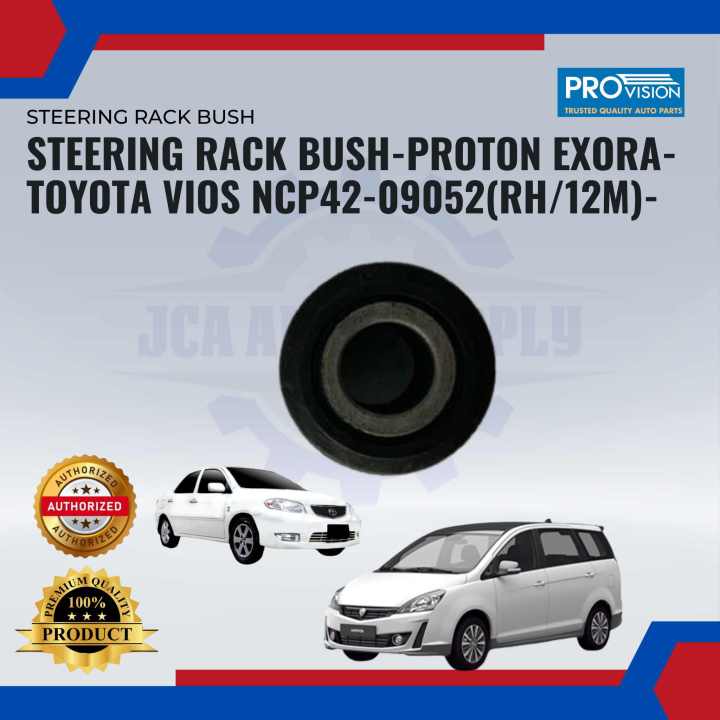 Steering Rack Bush-Proton Exora-Toyota Vios NCP42-09052(RH/12M) | Lazada