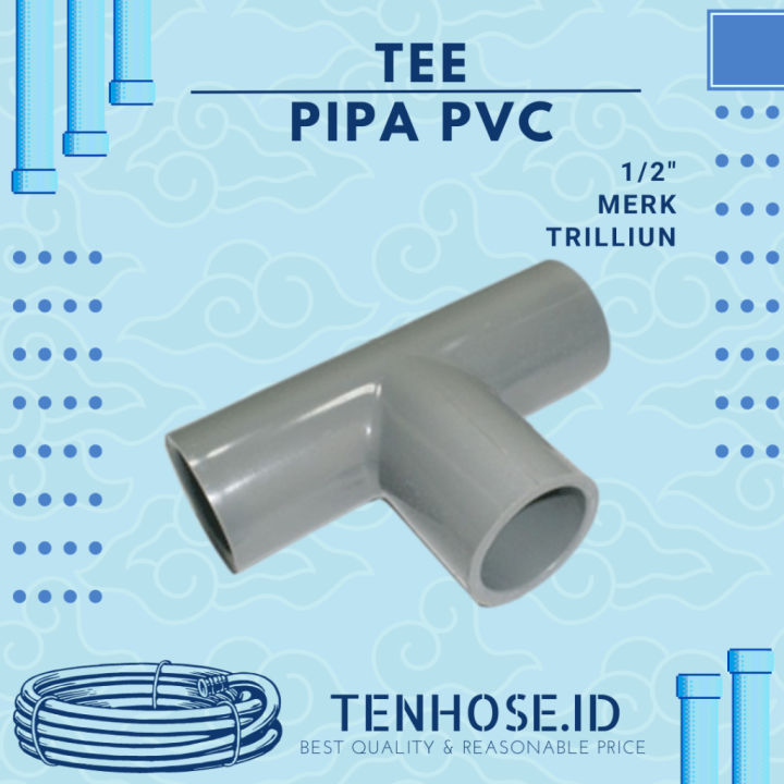 TEE Pipa PVC 1/2" TS - Sambungan Pipa T 1/2" TS , TRILLIUN | Lazada Indonesia
