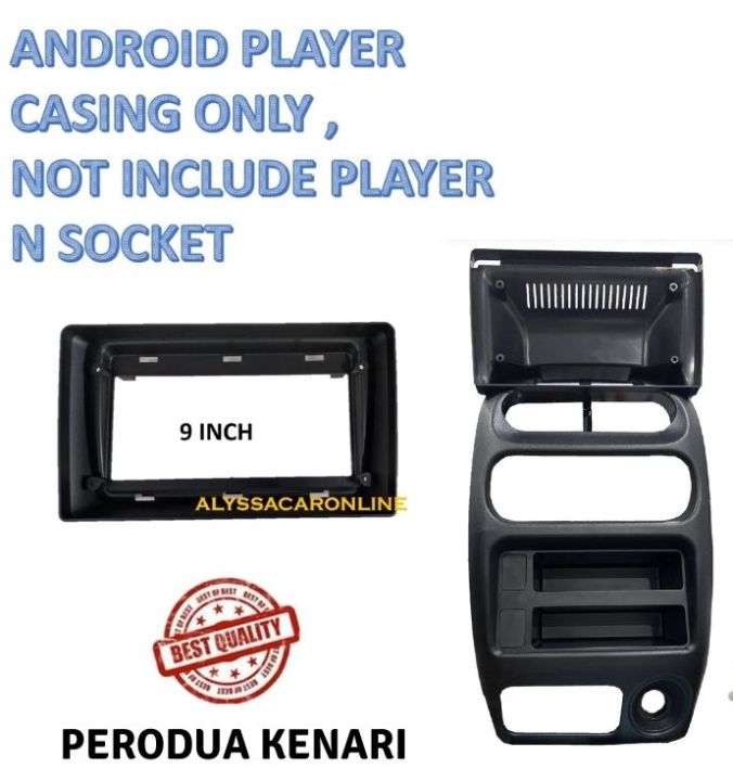 PERODUA KENARI (COVER 9" / FULL 10") ANDROID PLAYER CASING | Lazada