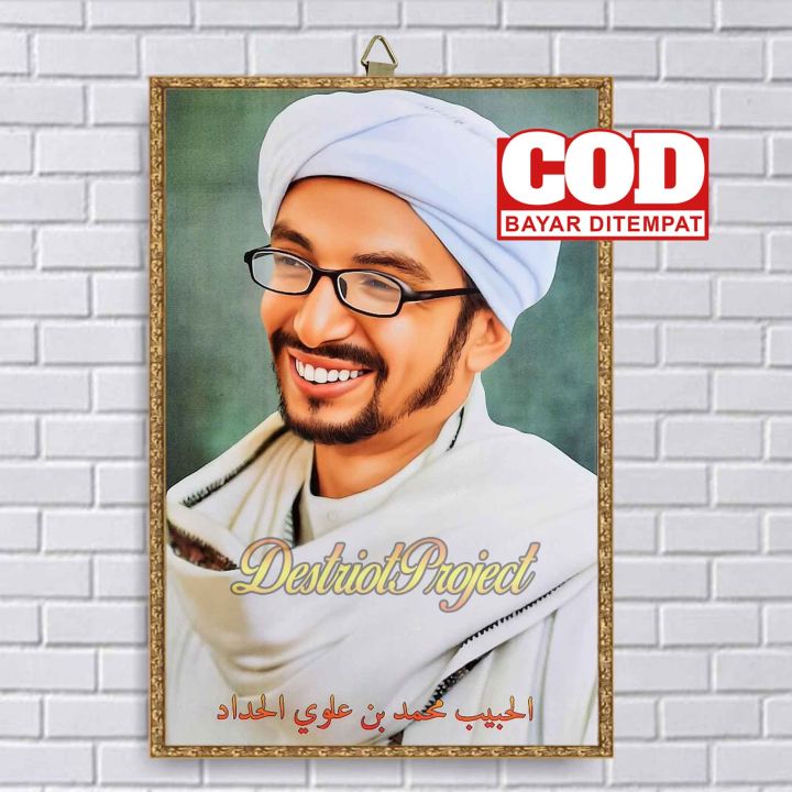 POSTER BINGKAI HABIB MUHAMMAD BIN ALWI AL HADDAD / FOTO BINGKAI HABIB ...