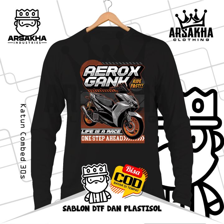 Arsakha Clothing - Kaos Lengan Panjang Yamaha Aerox Gank Ride Fast Live ...