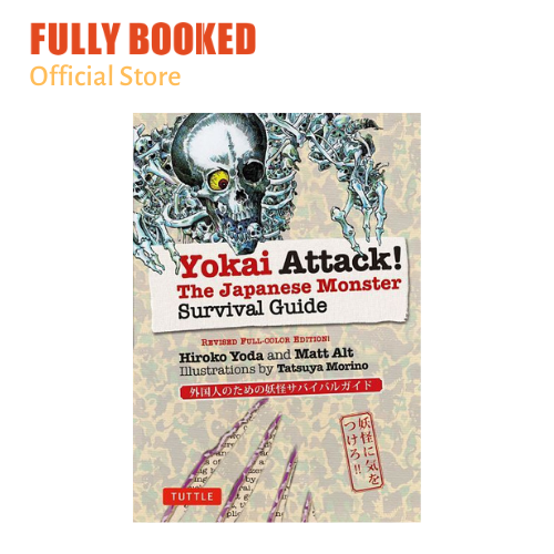 Yokai Attack!: The Japanese Monster Survival Guide, Revised Full-Color ...