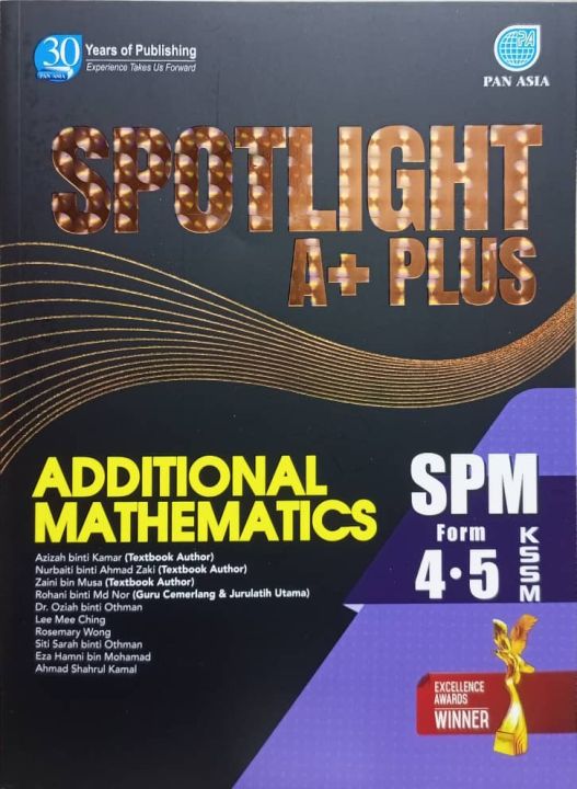 SPOTLIGHT A+ PLUS SPM ADDITIONAL MATHEMATICS FORM 4.5 (PAN ASIA) 2025 ...