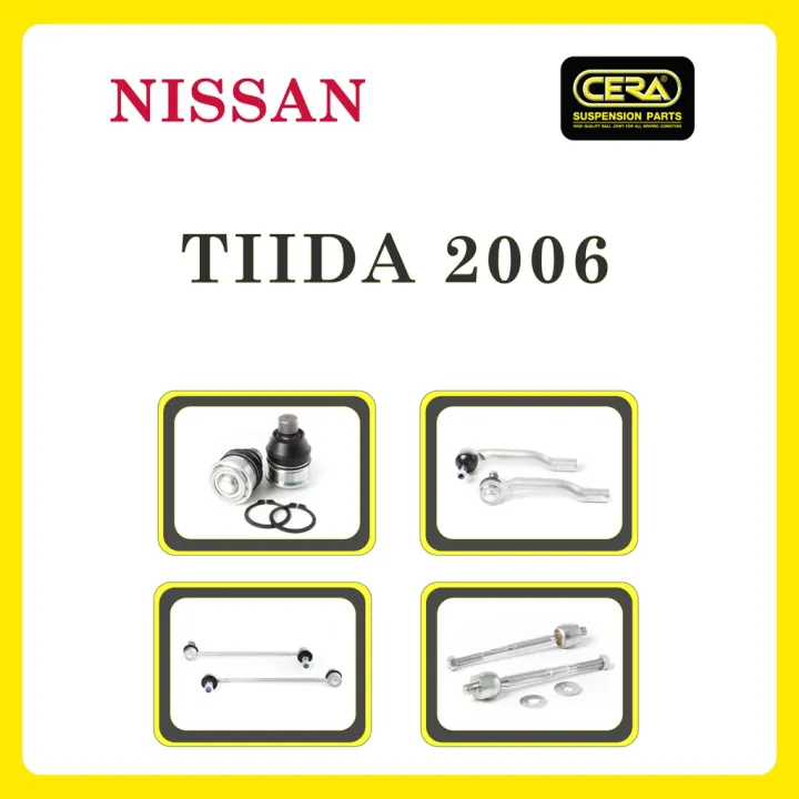 NISSAN TIIDA 2006 (C11) / นิสสัน ทีด้า 2006 / ลูกหมากรถยนต์ ซีร่า CERA ลูกหมากปีกนก ลูกหมาก ...
