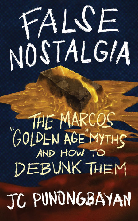 False Nostalgia: The Marcos “Golden Age” Myths and How to Debunk Them ...