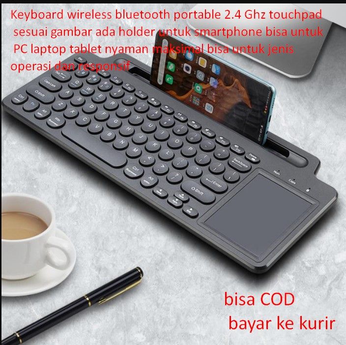 Keyboard wireless bluetooth portable 2.4 Ghz touchpad sesuai gambar ada holder untuk smartphone ...