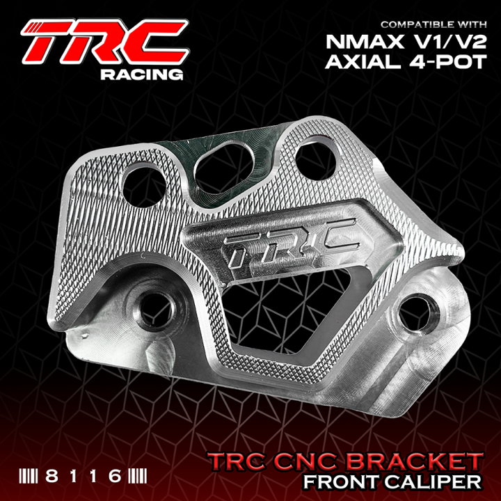 TRC Racing CNC Brake Caliper 4 POT Bracket AXIAL for NMAX V1/V2 8116 | Lazada PH