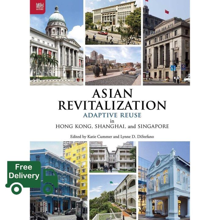 Yes, Yes, Yes ! Asian Revitalization: Adaptive Reuse in Hong Kong ...