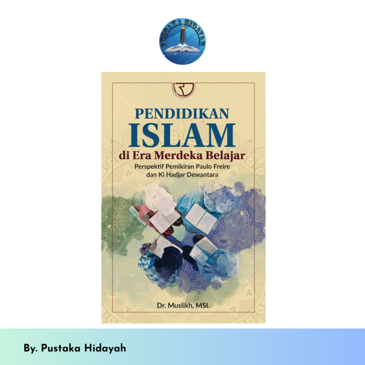 Pendidikan Islam Di Era Merdeka Belajar - Muslikh Penerbit Rajawali ...