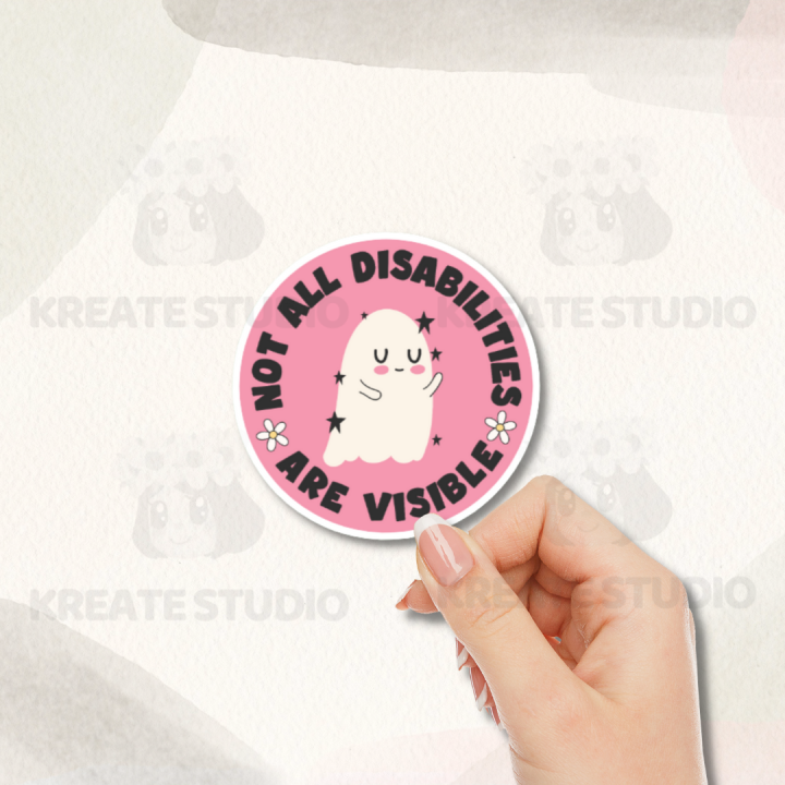 NOT ALL DISABILITIES ARE VISIBLE | Laminated Waterproof Sticker for ...
