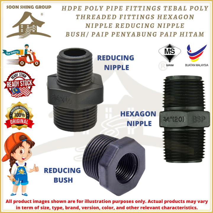 HDPE Poly Pipe Fittings Tebal Poly THREADED Fittings HEXAGON Nopple Reducing Nipple BUSH/ Paip ...