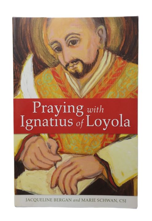 PRAYING WITH IGNATIUS OF LOYOLA- Prayer experience that is ...