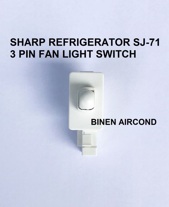 SHARP REFRIGERATOR SJ-71 3 PIN FAN LIGHT SWITCH | Lazada
