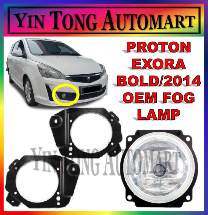 Proton Exora Bold / Exora 2014 Oem Fog Lamp Spot Light | Lazada