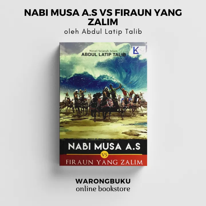Abdul Latip Talib - Nabi Musa AS Vs Firaun yang Zalim (2017) | novel sejarah islam | Lazada
