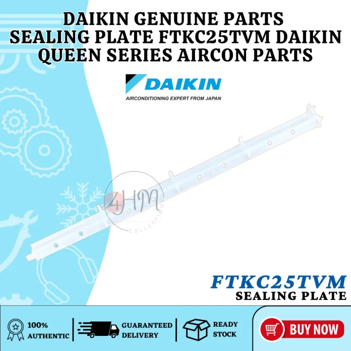 FOURHMC DAIKIN GENUINE PARTS SEALING PLATE (TOP) FTKC25TVM DAIKIN QUEEN ...
