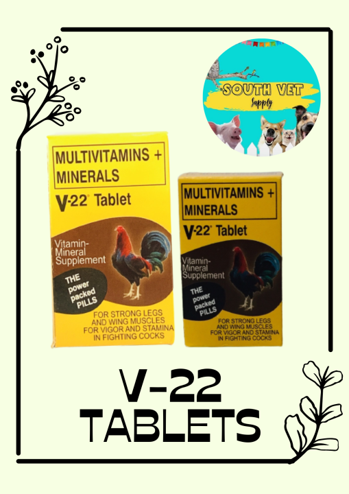[SOUTH VET] V-22 Tablet FOR GAMEFOWL / VITAMINS ng Manok Panabong ...