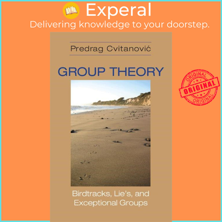 Group Theory : Birdtracks, Lie's, and Exceptional Groups by Predrag ...