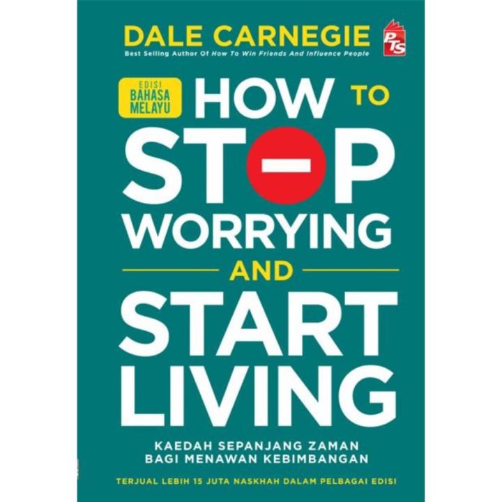 HOW TO STOP WORRYING AND START LIVING | Lazada