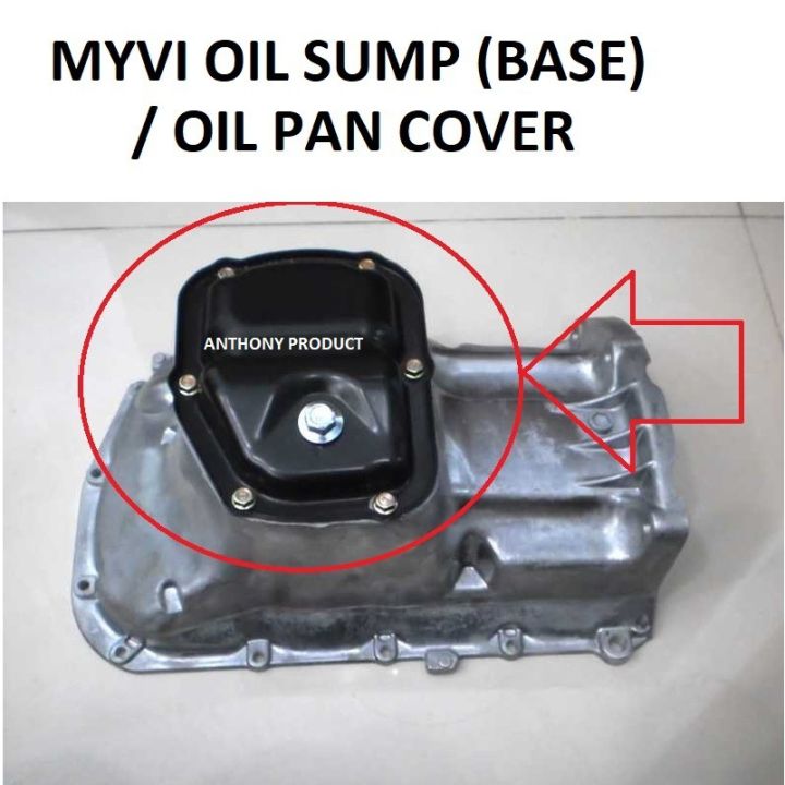 PERODUA MYVI OIL PAN COVER / OIL SUMP BASE | Lazada