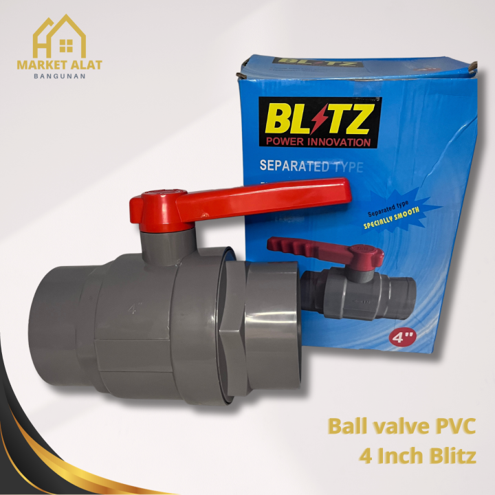 Ball valve PVC 4 Inch Blitz / Ballvalve / Stop Kran Keran 4" Inci | Lazada Indonesia
