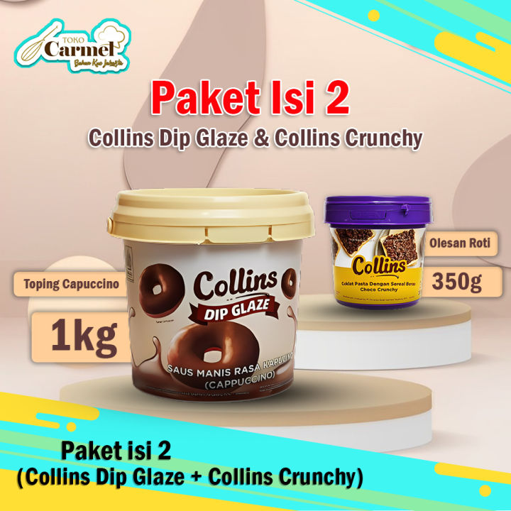(PAKET ISI 2) COLLINS Choco Crunchy 350gr & Collins Dip Glaze 1kg Selai ...