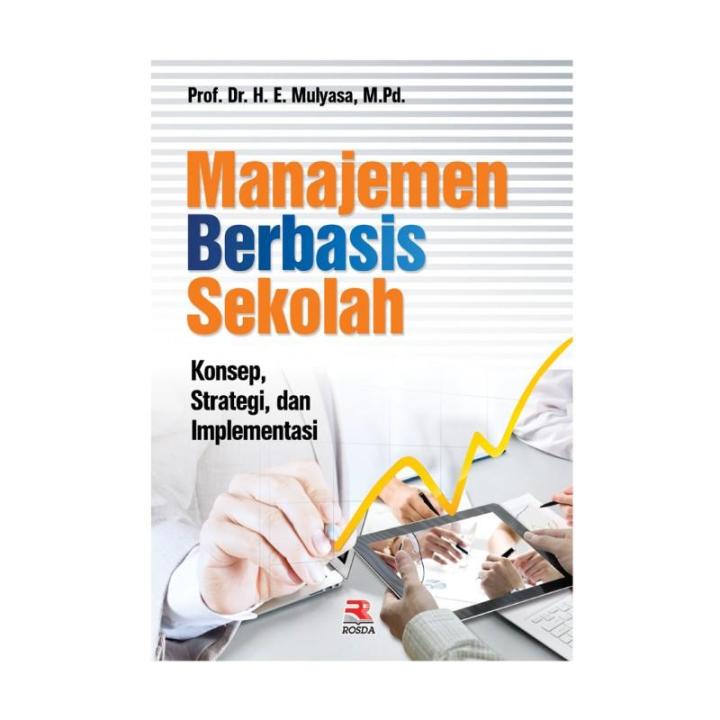 Buku Manajemen Berbasis Sekolah - Dr. E. Mulyasa, M.Pd. | Lazada Indonesia