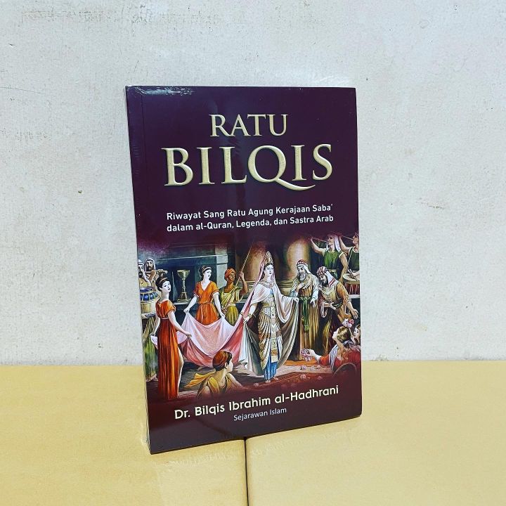 RATU BILQIS - Riwayat Sang Ratu Agung Kerajaan Saba' | Lazada Indonesia