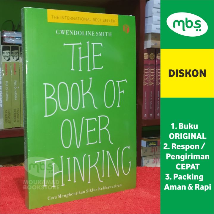 BUKU THE BOOK OF OVER THINKING - Cara Menghentikan Siklus Kekhawatiran ...