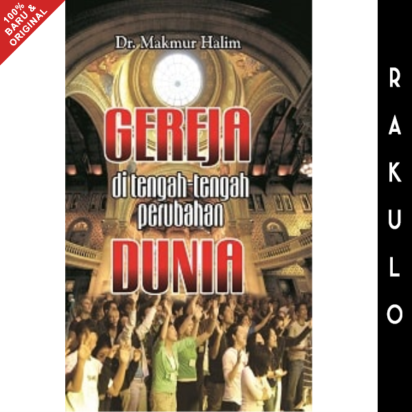 Buku Gereja Di Tengah-tengah Perubahan Dunia - Dr. Makmur Halim ...