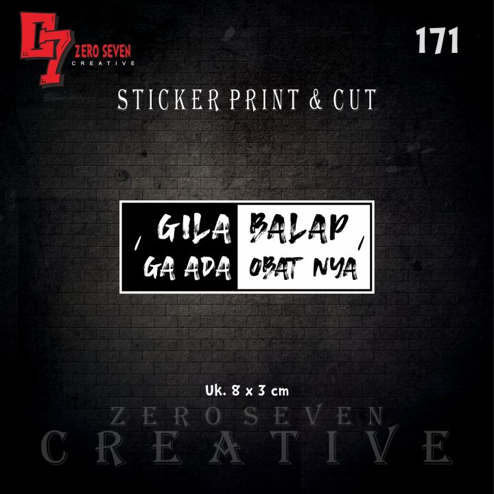 STIKER GILA BALAP GA ADA OBATNYA / BALAPAN / RACING / STIKER MOTOR ...