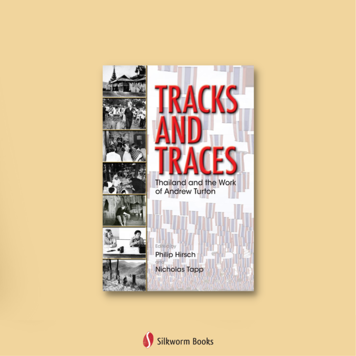 Tracks and Traces: Thailand and the Work of Andrew Turton | Lazada.co.th