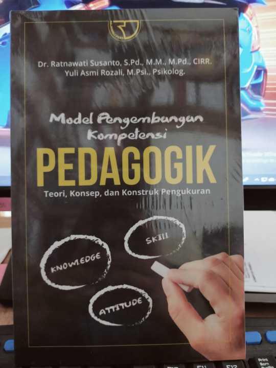 Model Pengembangan Kompetensi Pedagogik Teori, Konsep, dan Konstruk ...