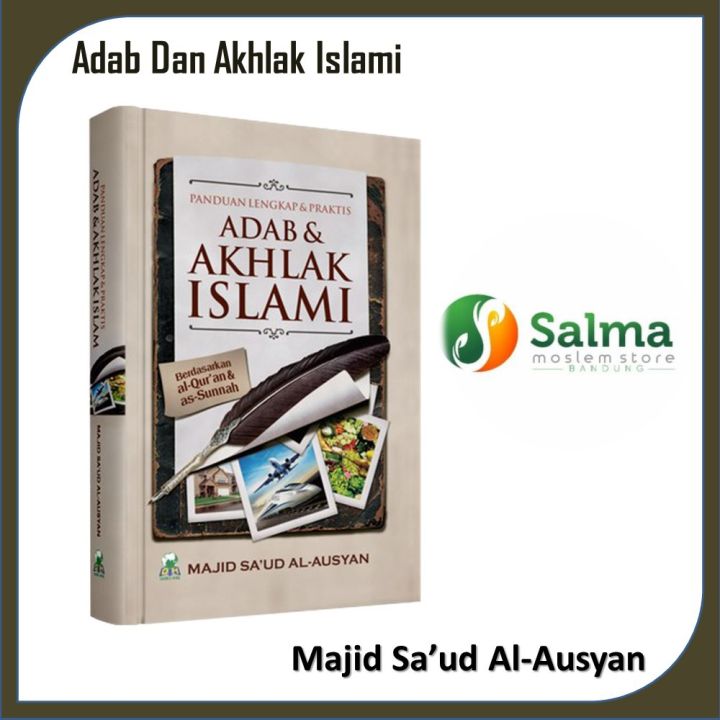 Panduan Lengkap Dan Praktis Adab Dan Akhlak Islami - Darul Haq | Lazada ...