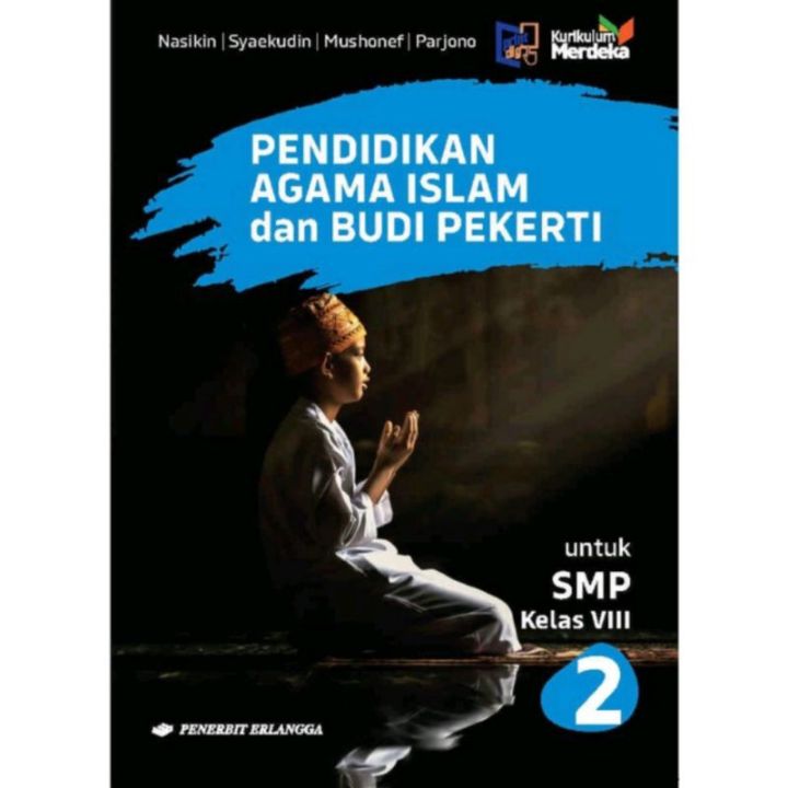 Erlangga Buku PAI Pendidikan Agama Islam Dan Budi Pekerti Untuk SMP Kelas 8 Kurikulum Merdeka ...