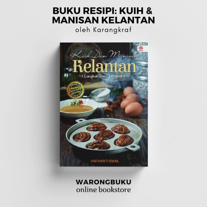 Karangkraf - Buku Resepi Kuih: Kuih dan Manisan Kelantan | tradisional ...