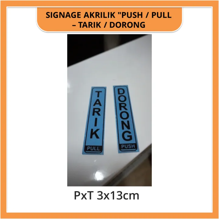 SIGNAGE AKRILIK "PUSH / PULL – TARIK / DORONG PxT 3x13cm | Lazada Indonesia