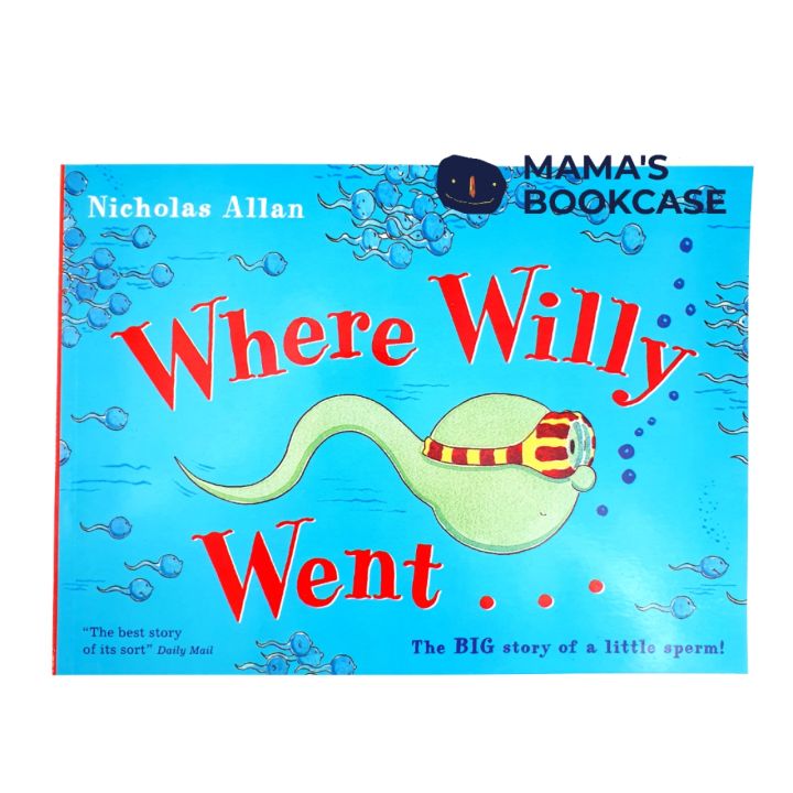[SG Stock] Where Willy Went...: The Big Story of a Little Sperm! by Nicholas Allan PB | Lazada ...