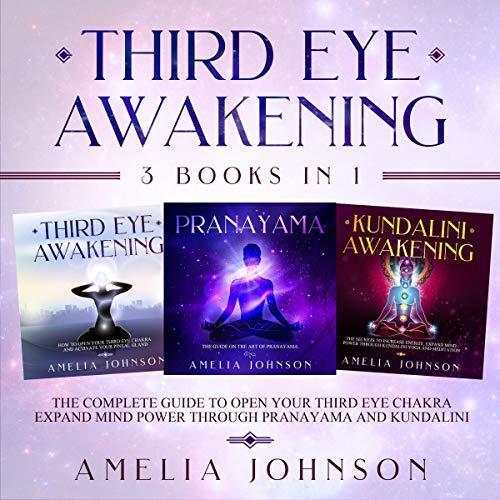 (Audible in CD's) Third Eye Awakening: 3 Books in 1 The Complete Guide ...