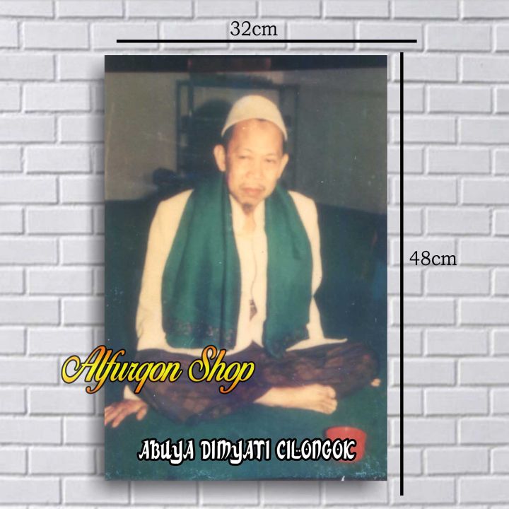 POSTER ABUYA DIMYATI CILONGOK / FOTO ABUYA DIMYATI CILONGOK / POSTER ... POSTER ABUYA DIMYATI CILONGOK / FOTO ABUYA DIMYATI CILONGOK / POSTER ...