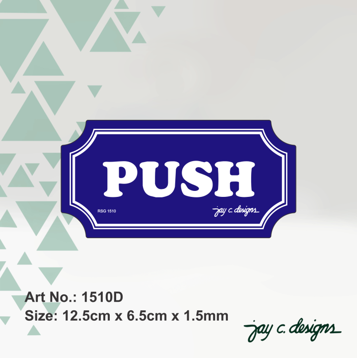 Acrylic Signage Push Sign Jay C. Designs 1510 | Lazada PH