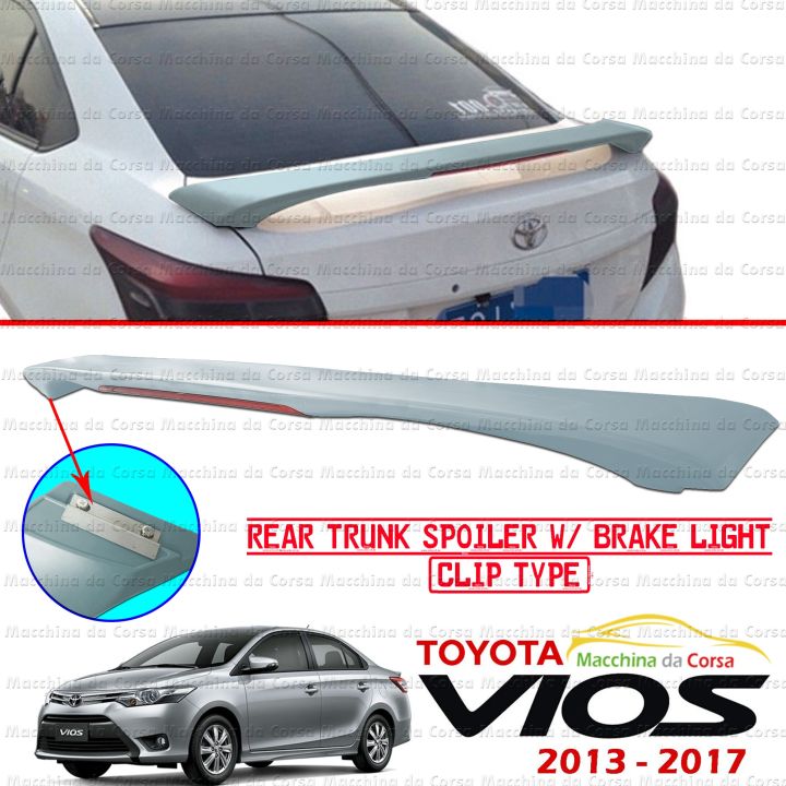 Toyota Vios 2013-2017 Rear Trunk Clip Type Spoiler with Brake Light ...